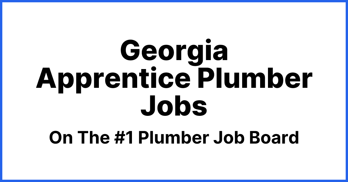 Apprentice Plumber Jobs & Employment in Georgia for 2026