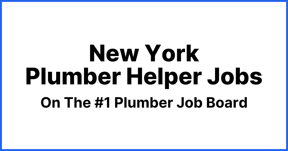 Plumber Helper Jobs & Employment in New York for 2026
