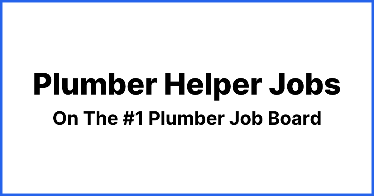 Plumber Helper Jobs in the USA for 2026
